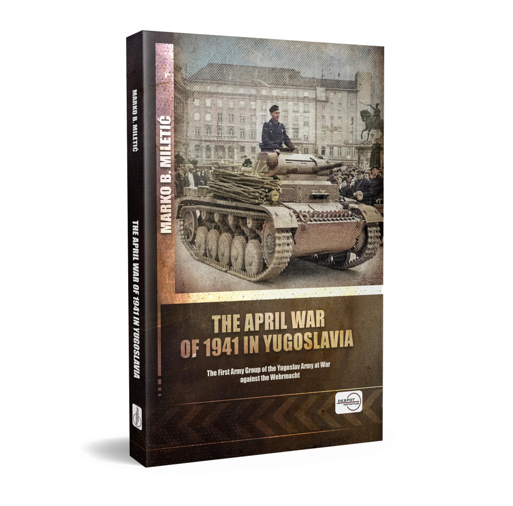 Despot Infinitus – Web Knjižara | THE APRIL WAR OF 1941 IN YUGOSLAVIA ...